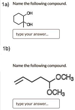 1a) Name the following compound type your answer.. 1b) Name the ...