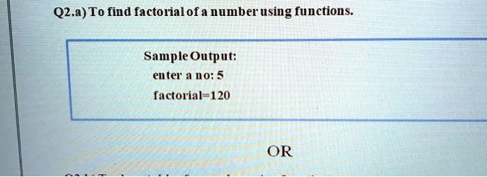 Solved Write An Algorithm And C Program To Find The Factorial Of A