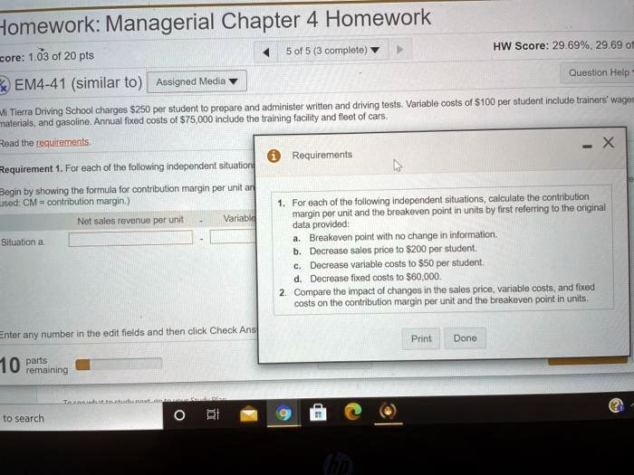 Homework: Managerial Chapter 4 Homework core: 1.03 of 20 pts EM4-41 (similar to) Assigned Media ...