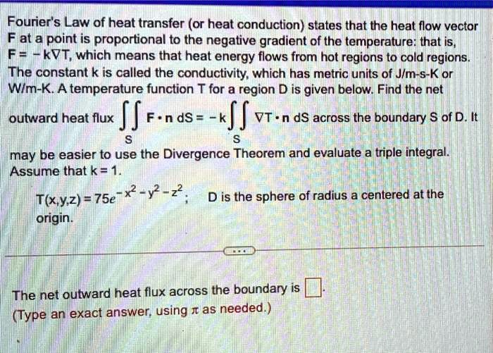 SOLVED: Fourier's Law of heat transfer(or heat conduction) states that ...