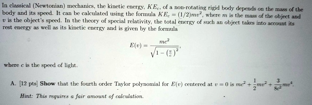 SOLVED: In classical (Newtonian) mechanics, the kinetic energy (KE) of ...