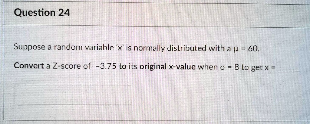 Solved Question 24 Suppose Random Variable X Is Normally Distributed 0694
