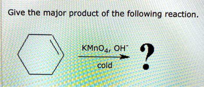 Give the major product of the following reaction. KMnO4, OH cold
