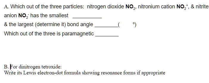 SOLVED: A. Which out of the three particles: nitrogen dioxide NO2 ...