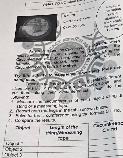 WHAT TO DO when C = ?d C = 3.14 x 6.7 cm. C = 21.038 cm. Measure the radius or the diameter ...