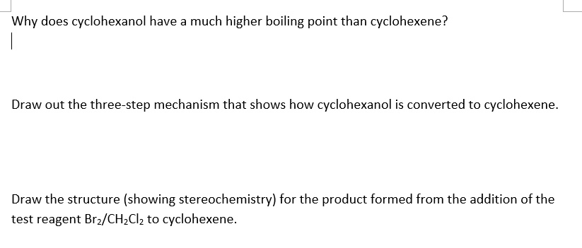 Why does cyclohexanol have a much higher boiling point than cyclohexene ...