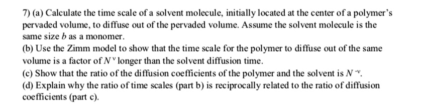 SOLVED: 7) (a) Calculate the time scale of a solvent molecule ...