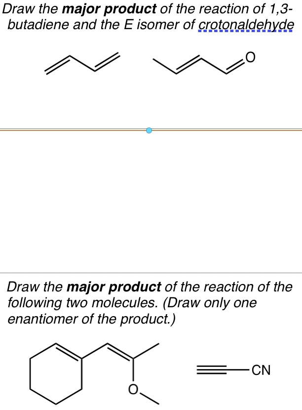 SOLVED: Draw the major product of the reaction of 1,3- butadiene and ...