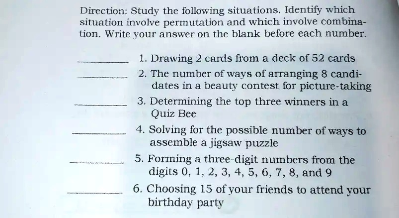 SOLVED: Direction: Study the following situations. Identify which situation involve permutation ...