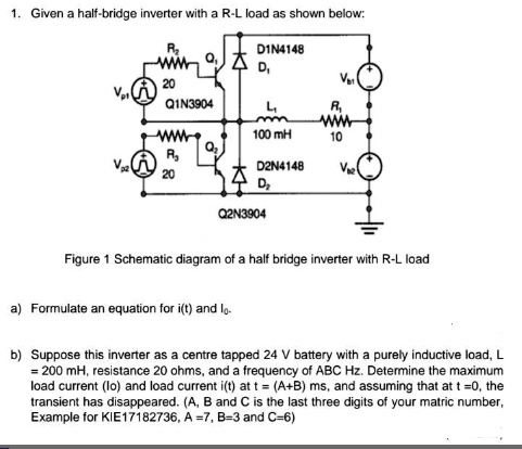 SOLVED: 1. Given a half-bridge inverter with a R-L load as shown below ...