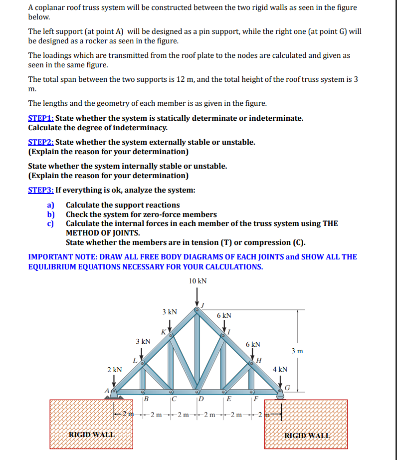 SOLVED: A coplanar roof truss system will be constructed between the ...