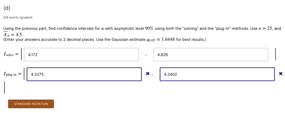 SOLVED: Using the previous part, find confidence intervals for with asymptotic level 90% using ...
