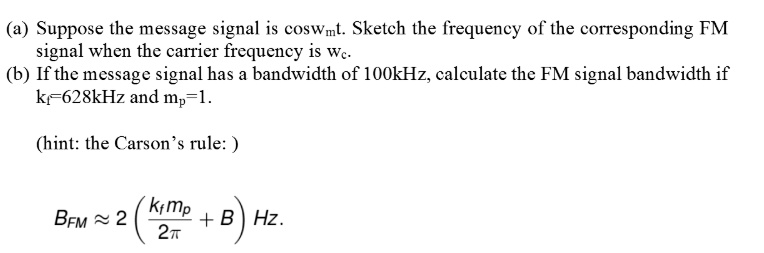 SOLVED: (a) Suppose the message signal is cos(wmt). Sketch the ...