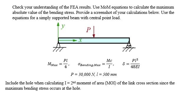 Check your understanding of the FEA results. Use MoM equations to ...