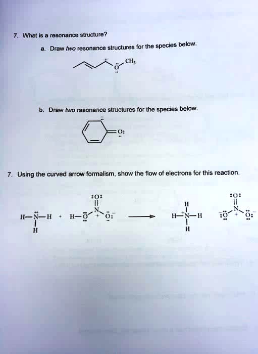7. What is a resonance structure? a. Draw two resonance structures for ...