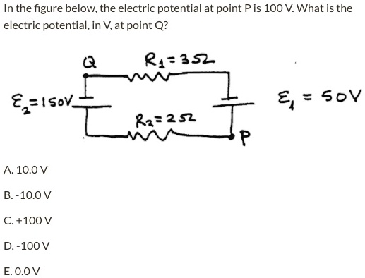 SOLVED: In the figure below; the electric potential at point Pis 100 V ...
