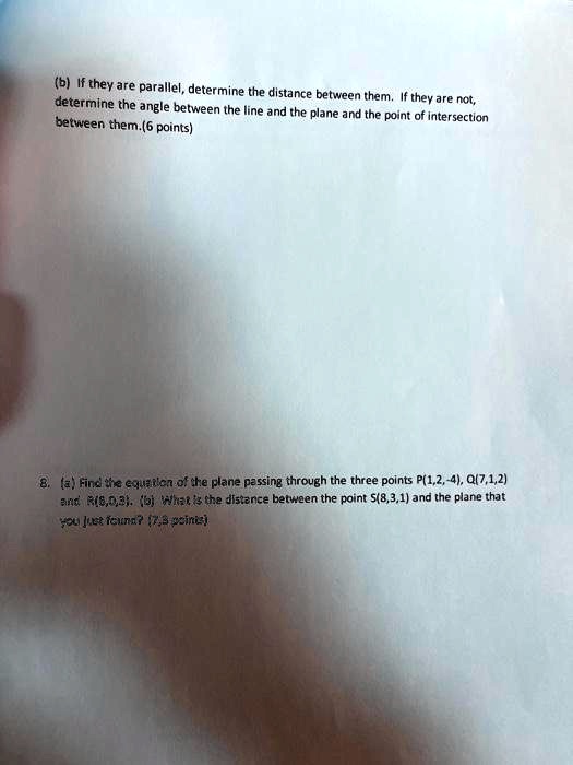 SOLVED: b If they are parallel,determine the distance between them.If ...