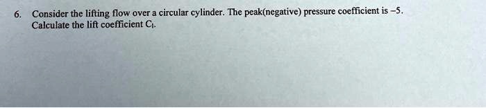 SOLVED: Consider the lifting flow over a circular cylinder. The peak ...