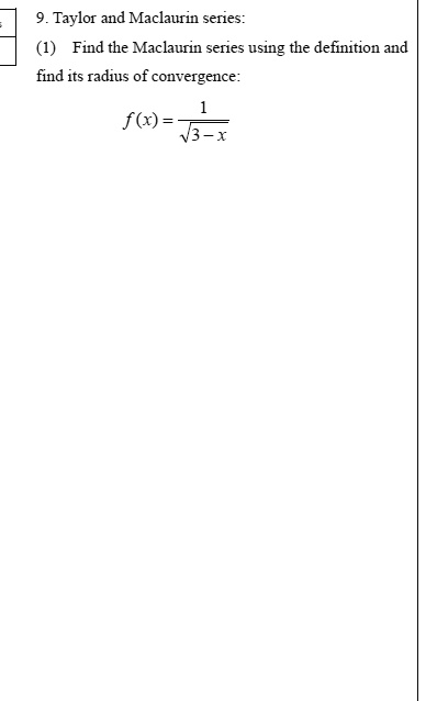 SOLVED:Taylor and Maclaurin series: Find the Maclaurin series using the ...