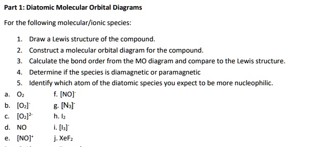 Part 1: Diatomic Molecular Orbital Diagrams For the following molecular ... Part 1: Diatomic Molecular Orbital Diagrams For the following molecular ...