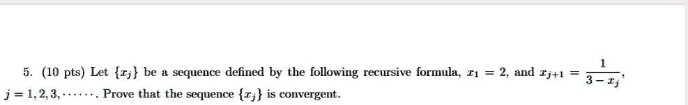 Let Tn be a sequence defined by the following recursive formula, n = 1 ...