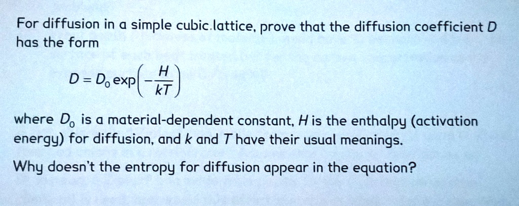 SOLVED: For diffusion in a simple cubic lattice, prove that the diffusion coefficient D has the ...