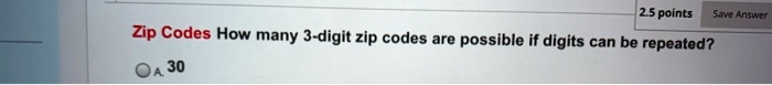2-5-points-save-answet-zip-codes-how-many-3-digit-zip-solvedlib