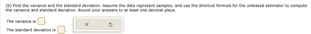 b find the variance and the standard deviation assume the data ...