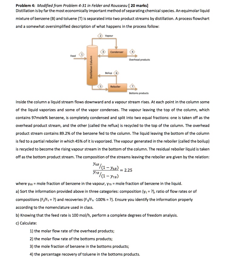 SOLVED: Problem 4: Modified from Problem 4-31 in Felder and Rousseau [20 marks] Distillation is ...
