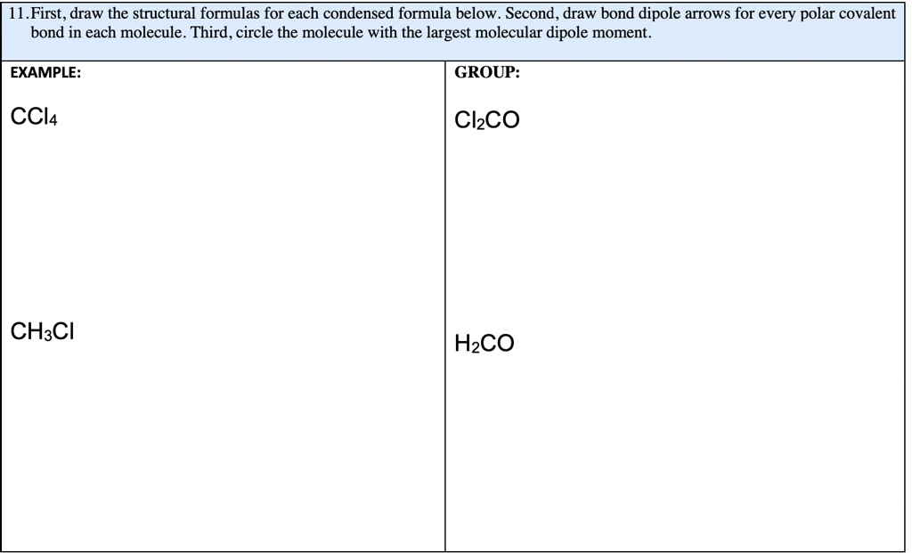 11. First, draw the structural formulas for each condensed formula ...