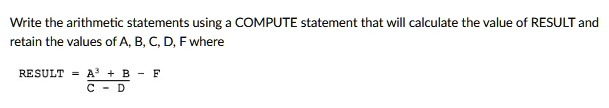 Solved Cobol Question Please Help Write The Arithmetic Statements Using A Compute Statement