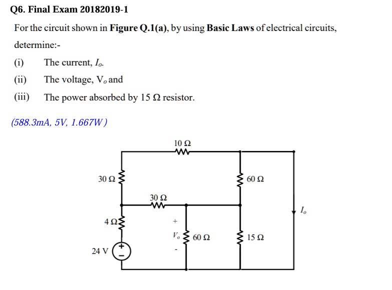 q6 final exam 20182019 1 for the circuit shown in figure q1a by using basic laws of electrical ...