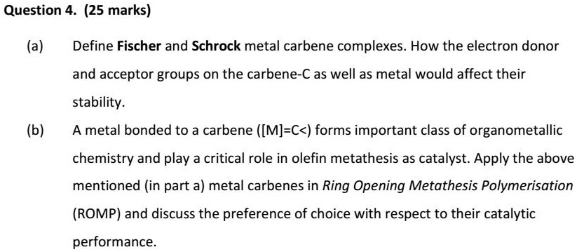 SOLVED: (a) Define Fischer and Schrock metal carbene complexes. How do ...