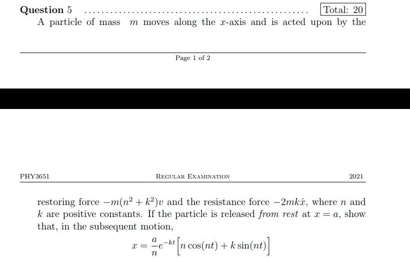 SOLVED: A particle of mass m moves along the x-axis and is acted upon by the restoring force -m ...