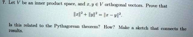 let v be an inner product space and 14 v orthogonal vectors prove that ...