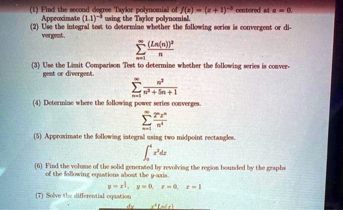 SOLVED:Find the scond degtce Taylor polynomial df f(r) DULI Approximate (1,l)-3 using' the ...