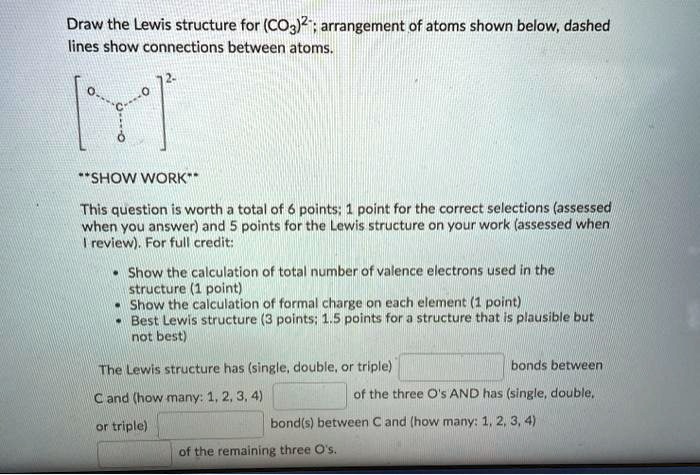Draw the lewis structure for co3 arrangement of atoms shown...