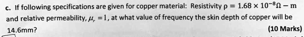 SOLVED:C. If following specifications are given for copper material ...