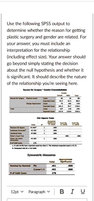 SOLVED: Texts: Use the following SPSS output to determine whether the reason for getting plastic ...