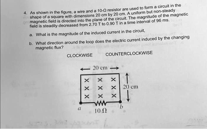SOLVED: a. What is the magnitude of the induced current in the circuit, b. What direction around ...