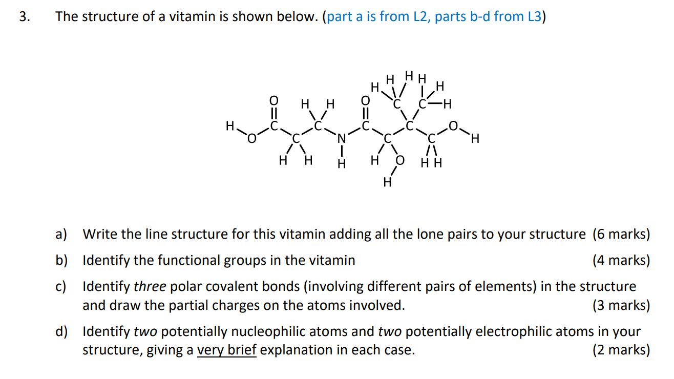 SOLVED: 3. The structure of a vitamin is shown below. (part a is from L 2, parts b-d from L 3 ...