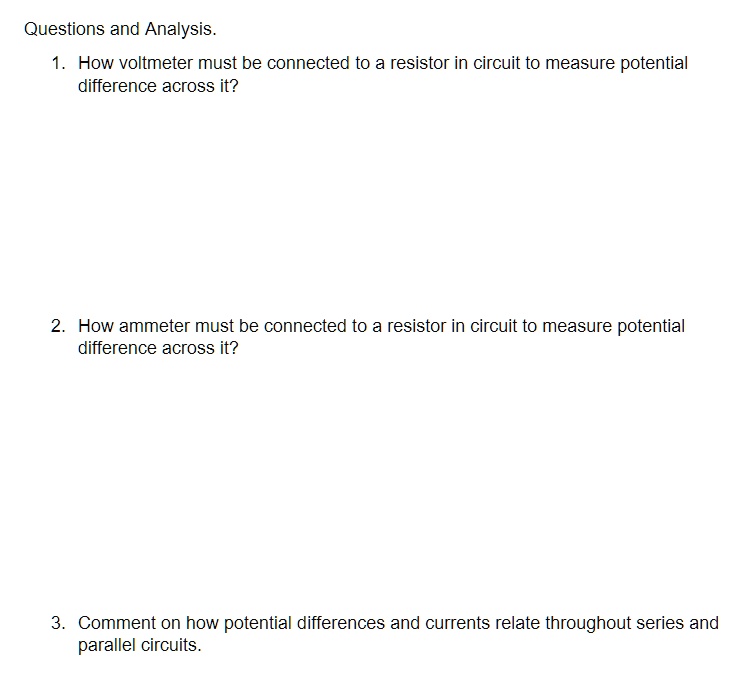 Questions and Analysis. How voltmeter must be connected to a resistor ...