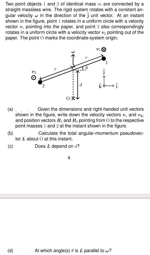 two point objects 1 and 2 of identical mass m are connected by a ...