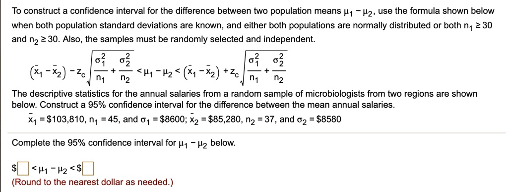 SOLVED: To construct a confidence interval for the difference between ...