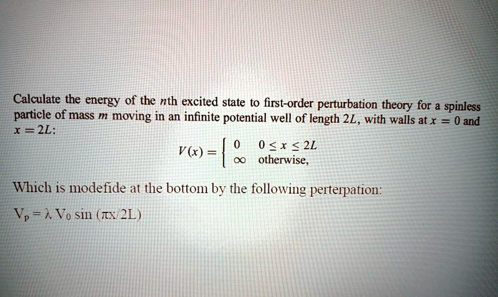 Solved Calculate The Energy Of The Nth Excited State To First Order