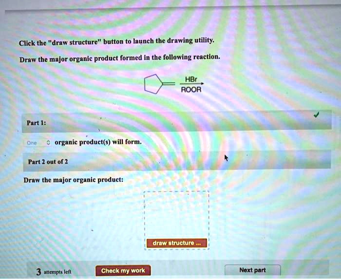 SOLVED: Click the "draw structure" button to launch the drawing utility. Draw the major organic ...