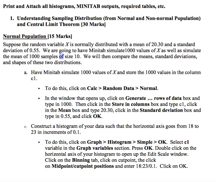Print and Attach all histograms, MINITAB outputs, required tables, etc. 1. Understanding ...
