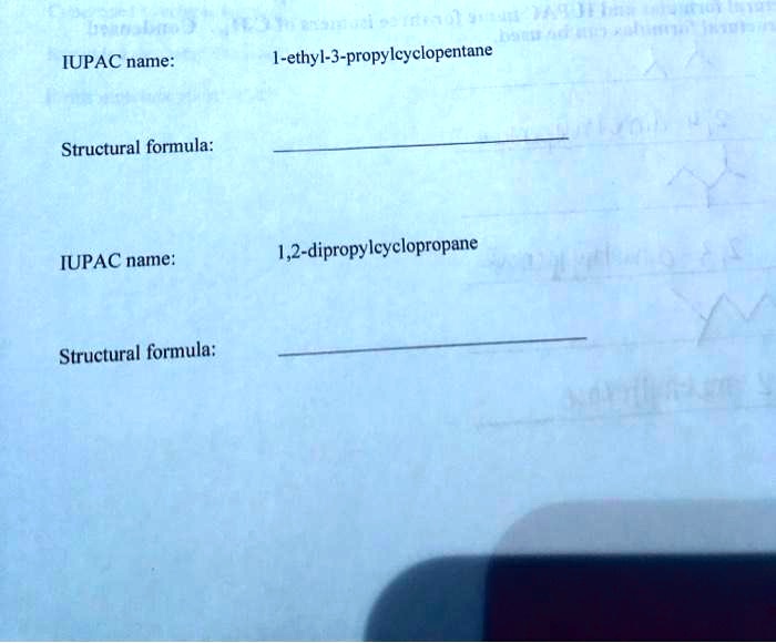 SOLVED: IUPAC name: I-ethyl-3-propylcyclopentane Structural formula ...