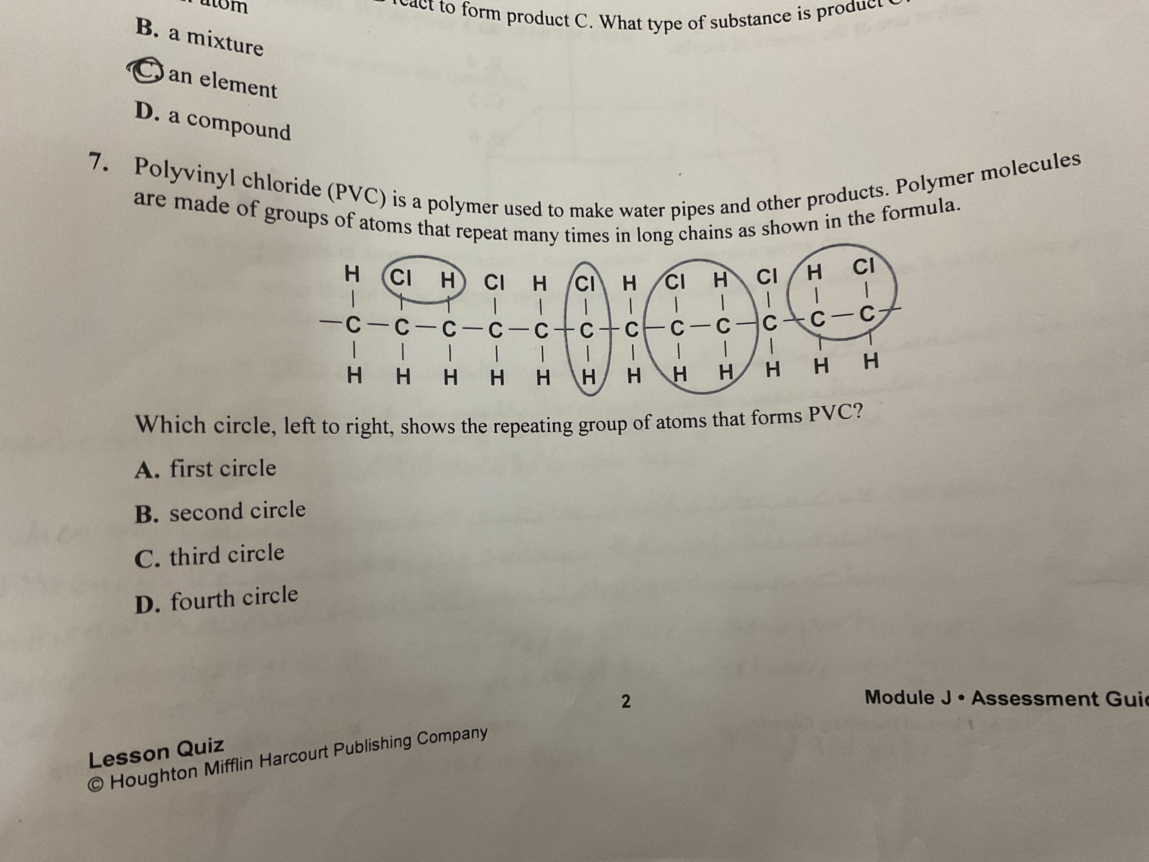 B. a mixture C. an element D. a compound 7. Polyvinyl chloride (PVC) is ...