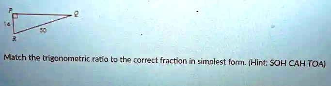 Solved Match The Trigonometric Ratio To The Correct Fraction In